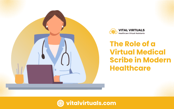 Understanding the Role and Benefits of Virtual Medical Scribes