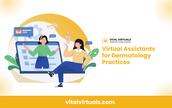 Dermatology Virtual Assistant | Remote Admin Assistants